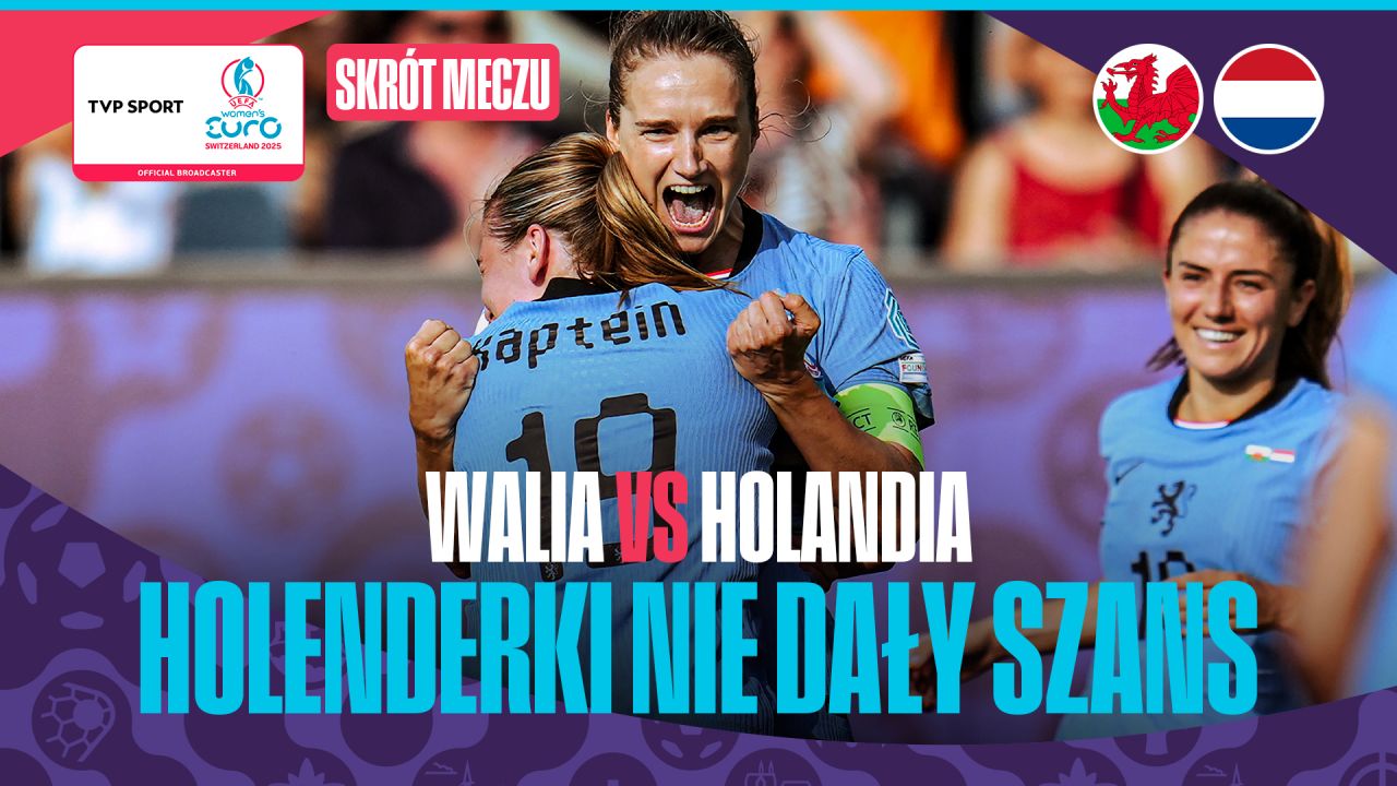 Walia – Holandia. EURO 2025 kobiet, Lucerna – grupa D [SKRÓT] | TVP SPORT